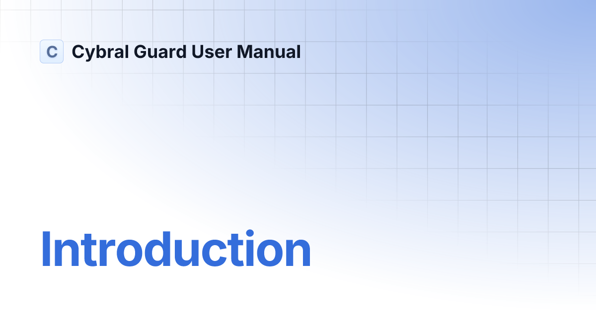 Introduction | Cybral Guard User Manual